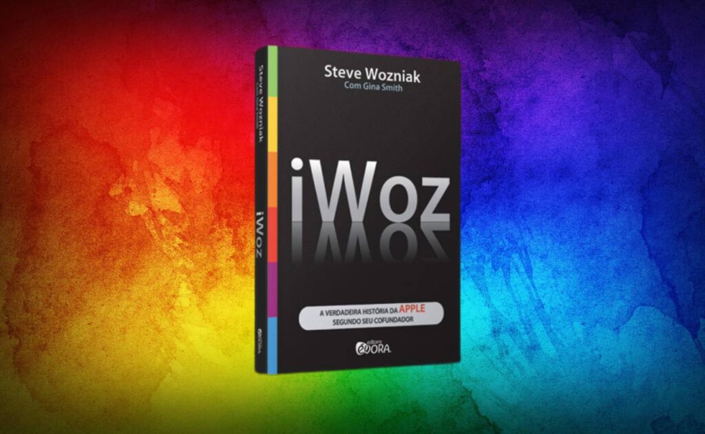 "iWoz": conheça o livro escrito pelo cofundador da Apple!